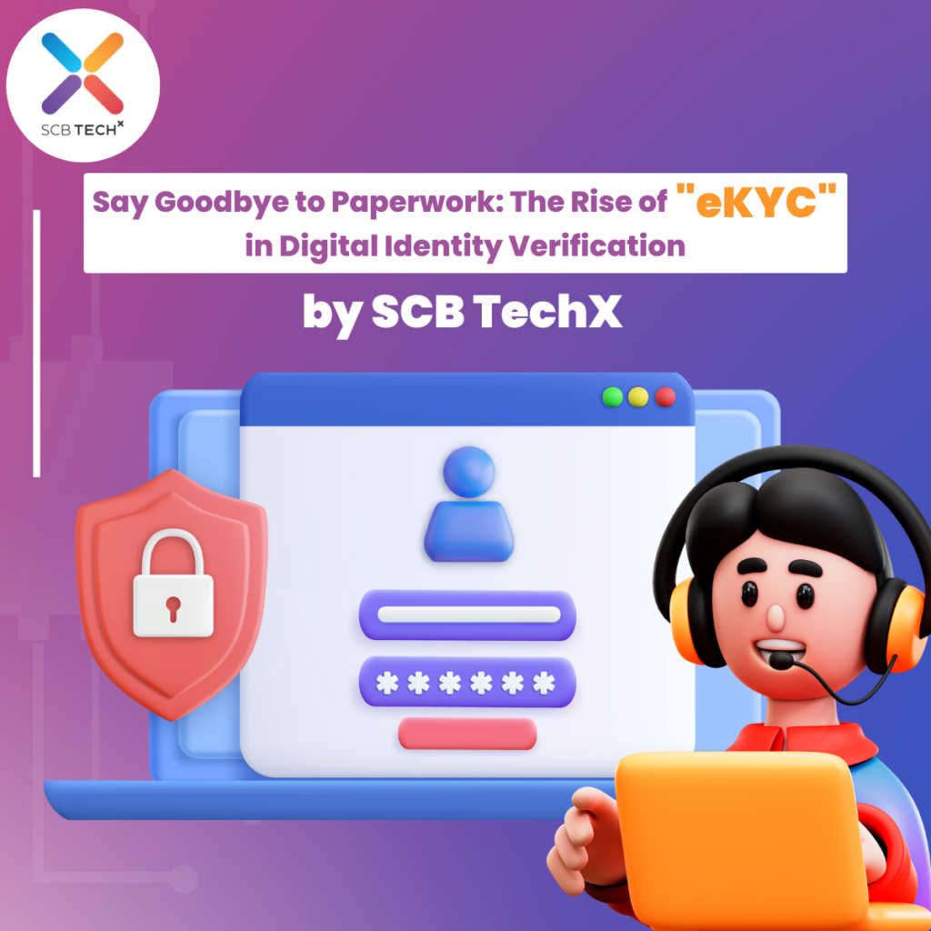 Say Goodbye to Paperwork: The Rise of eKYC in Digital Identity Verification | SCB Tech X